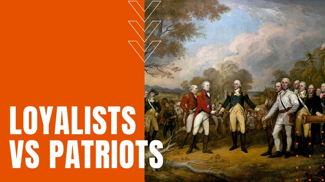 Loyalists and Patriots in History Flashcards