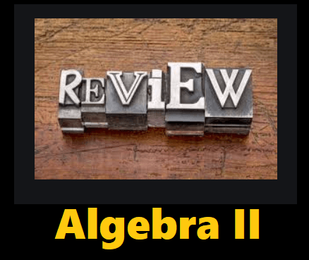 Algebra 2 Unit 4B Review OL 11th Grade Flashcard | Wayground