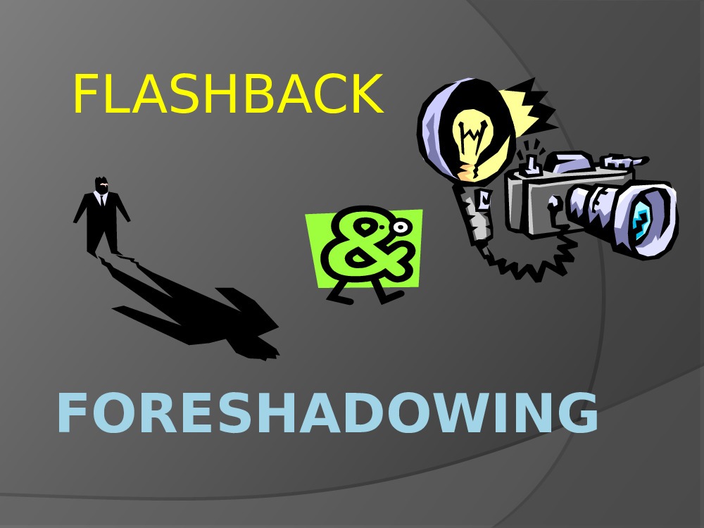 Flashback and Foreshadowing 6th - 8th Grade Flashcard | Quizizz